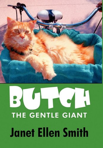 Butch the Gentle Giant: Smith, Janet Ellen: 9781448920471: Amazon.com ...