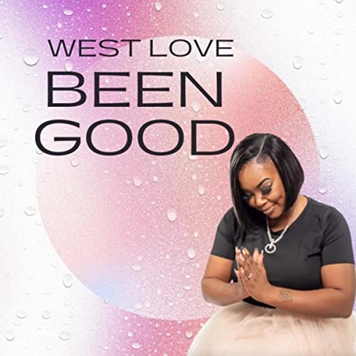Play Been Good by West Love on Amazon Music