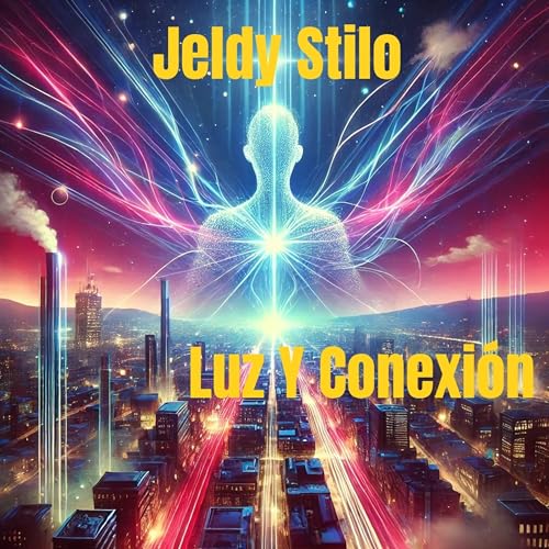 Amazon Music - Jeldy stiloのLuz Y Conexión - Amazon.co.jp