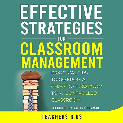 Amazon.com: Effective Strategies for Classroom Management: Practical ...