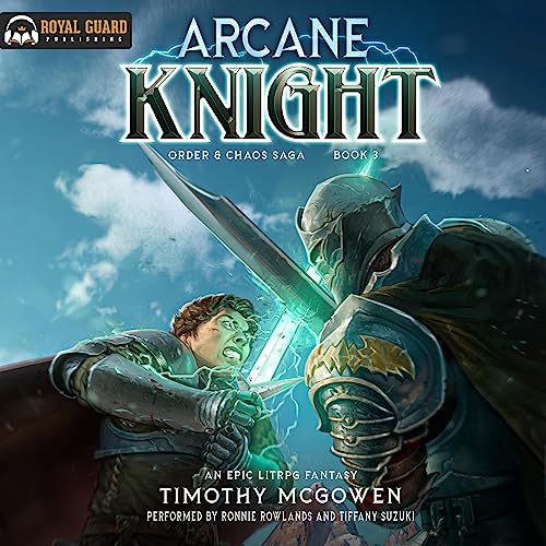 Amazon.com: Arcane Knight: Book 3: An Epic LitRPG Fantasy (Order & Chaos, Book 3) (Audible Audio ...