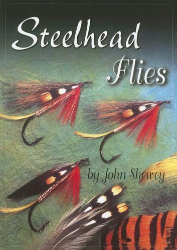 Steelhead Flies: Shewey, John: 9781571884046: Amazon.com: Books