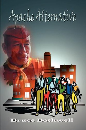 Apache Alternative: Bothwell, Bruce: 9781410706232: Amazon.com: Books