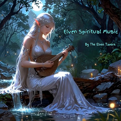 Elven Spiritual Music by The Elven Tavern on Amazon Music Unlimited
