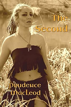 The Second: MacLeod, Prudence: 9780692720318: Amazon.com: Books