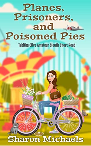 Amazon.com: Planes, Prisoners, and Poisoned Pies: Tabitha Clive Amateur ...