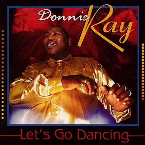 Amazon.com: Let's Go Dancing : Donnie Ray: Digital Music