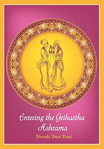 Entering the Grihastha Ashrama: Kindle Version eBook : Devi Dasi, Devaki: Amazon.in: Kindle Store