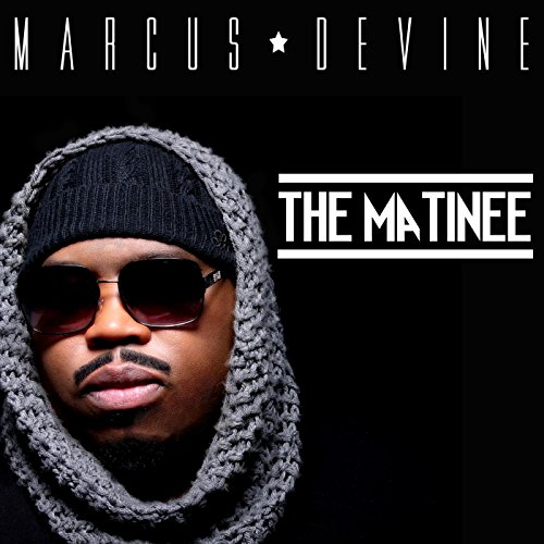 Amazon.com: The Matinee [Explicit] : Marcus Devine: Digital Music