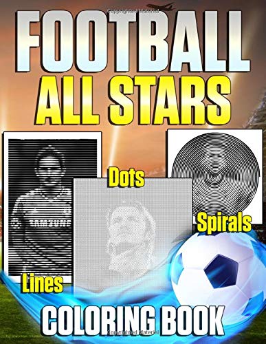 Buy Football All Stars Dots Lines Spirals Coloring Book Encourage Your Buy Football All Stars Dots Lines Spirals Coloring Book Encourage Your