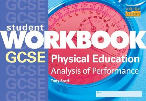 GCSE Physical Education: Workbook: Analysis of Performance (Student ...