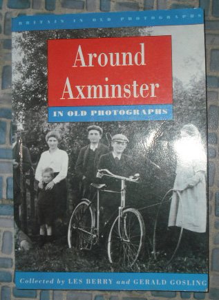 Amazon | Around Axminster in Old Photographs | Berry, Les, Gosling ...