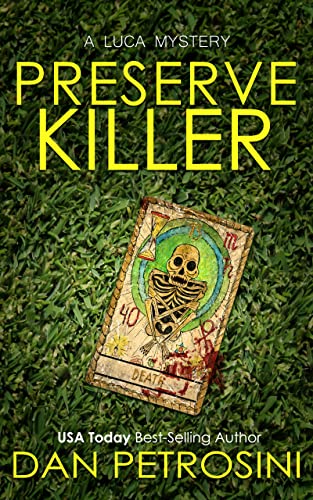 The Preserve Killer (A Luca Mystery Book 14) eBook : Petrosini, Dan ...