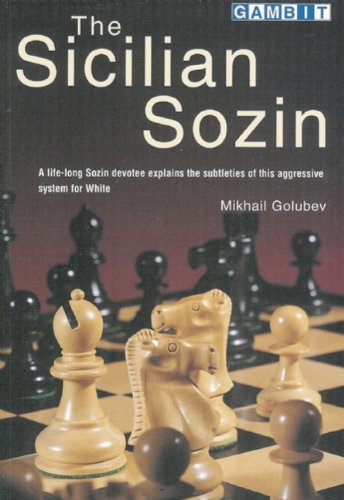 The Sicilian Sozin: Golubev, Mikhail: 9781901983388: Amazon.com: Books