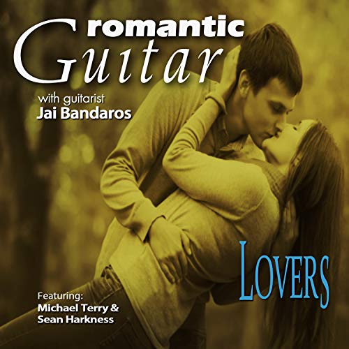 Play Romantic Guitar: Lovers (feat. Sean Harkness & Michael Terry) by ...