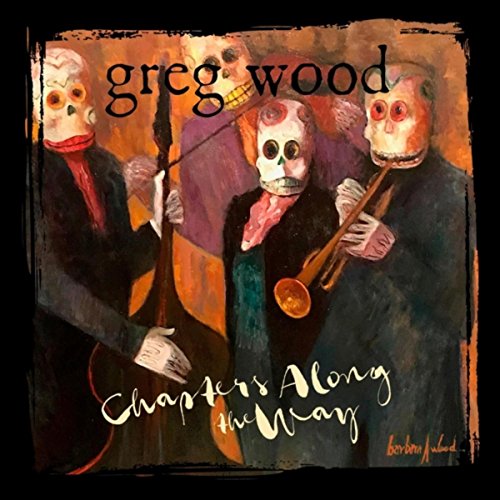 Play Chapters Along the Way by Greg Wood on Amazon Music