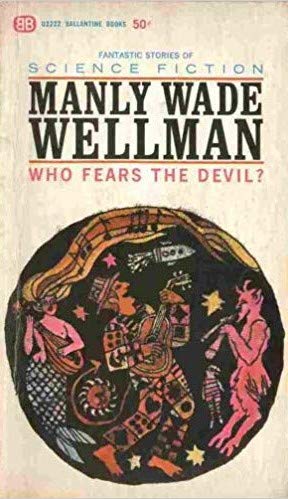 Who Fears the Devil?: Wellman, Manly Wade: Amazon.com: Books