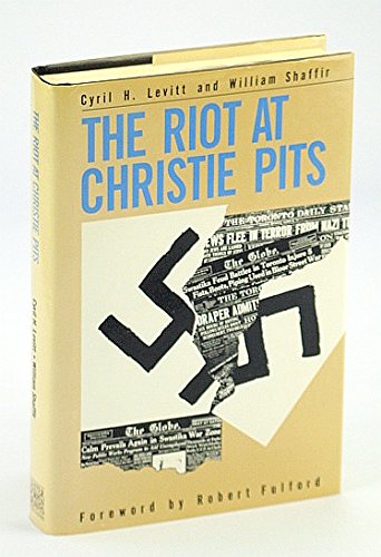 The riot at Christie Pits: Levitt, Cyril: 9780886190934: Amazon.com: Books