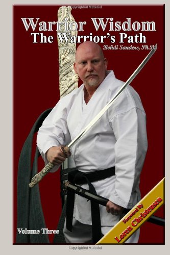Warrior Wisdom: The Warrior's Path: Sanders, Bohdi: 9780979676444 ...