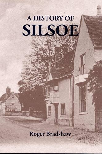 A History of Silsoe: Bradshaw, Roger Edward: 9780957044609: Amazon.com ...