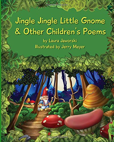 Jingle Jingle Little Gnome & Other Children's Poems: Jaworski, Laura ...