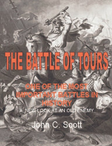 The Battle of Tours - Kindle edition by Scott, John C.. Religion ...