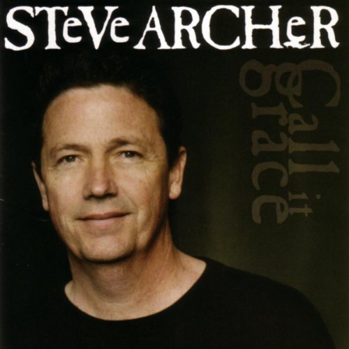 Amazon.com: Call It Grace : Steve Archer: Digital Music