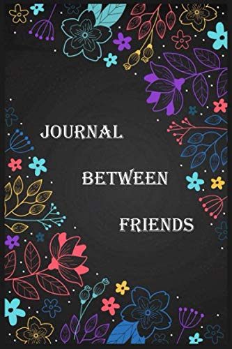Journal between a best friends: Lined Notebook/journal gift,”6” x”9 ...