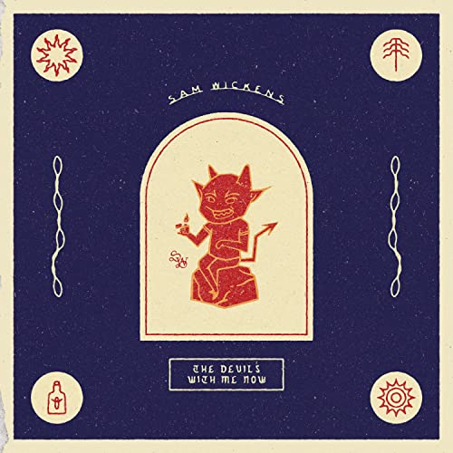The Devils With Me Now by Sam Wickens on Amazon Prime Music