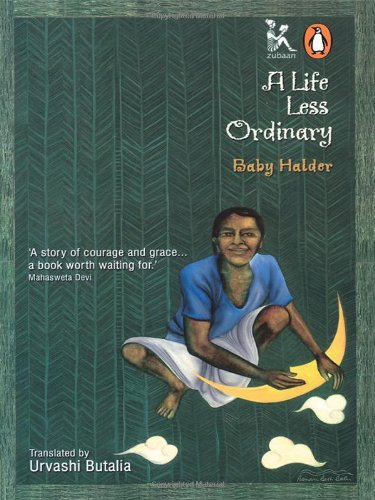 A Life Less Ordinary: Baby Halder (translated by Urvashi Butalia ...