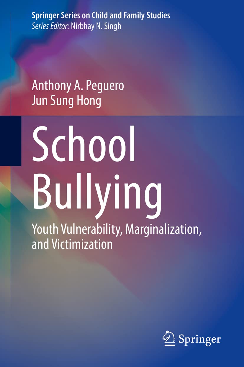 School Bullying: Youth Vulnerability, Marginalization, and ...