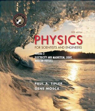 Physics for Scientists and Engineers: Electricity and Magnetism Light ...