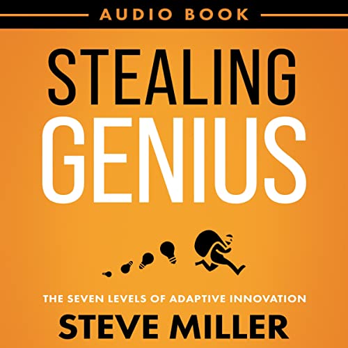 Amazon.com: Stealing Genius: The Seven Levels of Adaptive Innovation (Audible Audio Edition ...