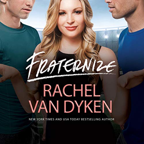 Fraternize: Players Game, Book 1 (Audio Download): Rachel Van Dyken ...