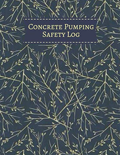 Concrete Pumping Safety Log: Daily Concrete Pump Activity Checklist ...