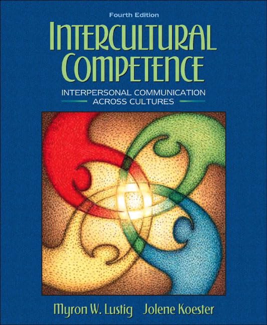 Intercultural Competence: Interpersonal Communication Across Cultures ...