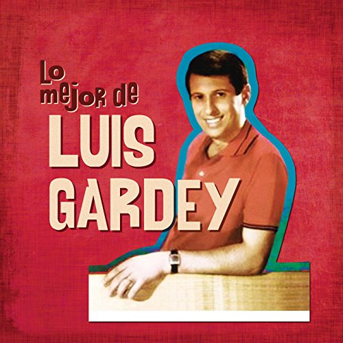 Reproducir Lo Mejor de Luis Gardey de Luis Gardey en Amazon Music