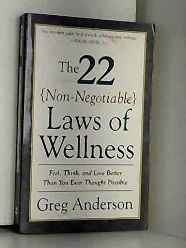 The 22 Non-negotiable Laws of Wellness : Feel, Think, and Live Better ...