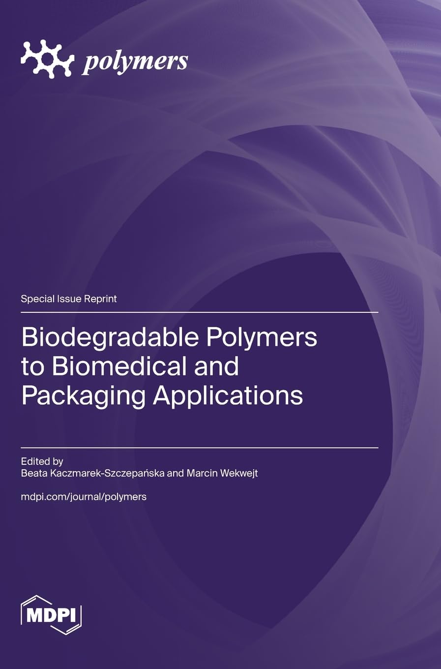 Buy Biodegradable Polymers to Biomedical and Packaging Applications ...