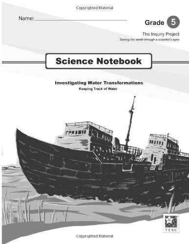 The Inquiry Project Grade 5 Student Science Notebook: Investigating ...