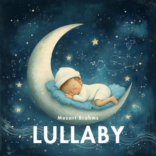 Classical Relaxation Lullabies von Mozart Brahms Lullaby bei Amazon ...