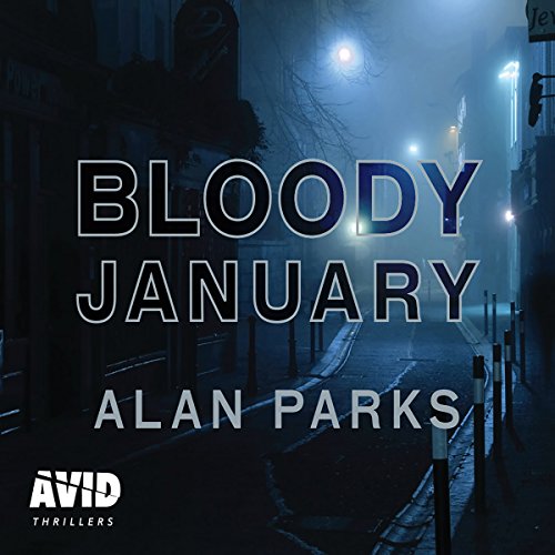 Bloody January: Harry McCoy Thriller, Book 1 (Audio Download): Alan ...