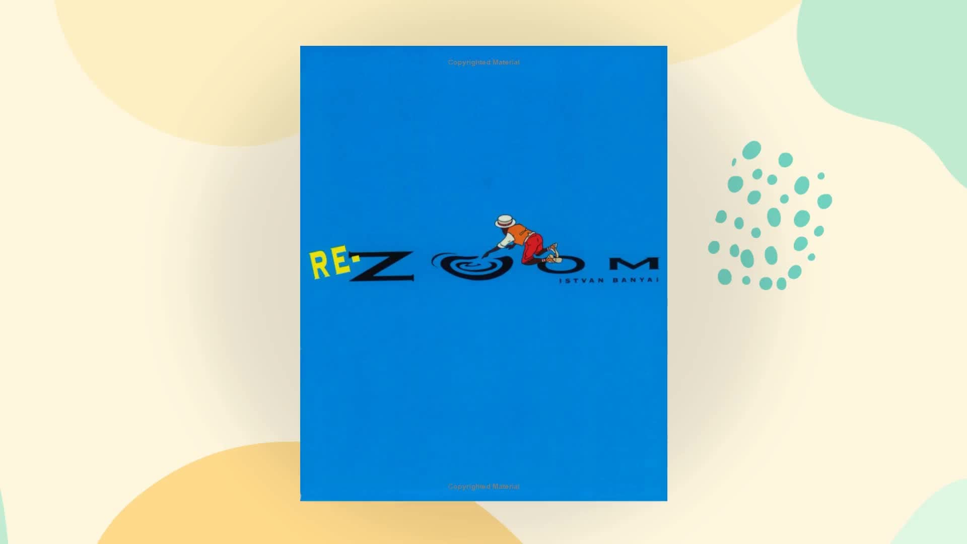 Re-Zoom: Banyai, Istvan: 9780670863921: Amazon.com: Books