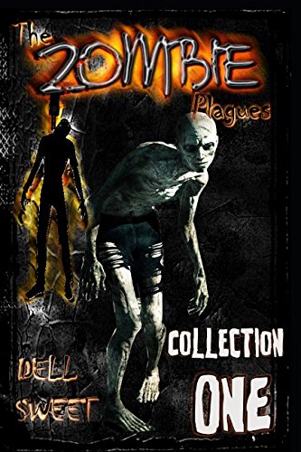The Zombie Plagues Collection One: Sweet, Dell: 9781980933533: Amazon ...