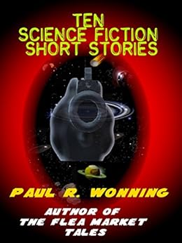 Amazon.com: Ten Science Fiction Short Stories: A Collection of Dark Science Fiction Stories ...
