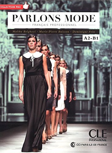 Parlons mode - francais professionnel - Niveaux A2/B1 - Livre + CD ...