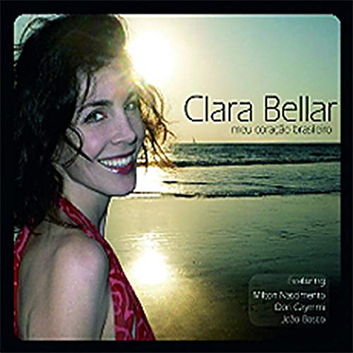 Bellar, Clara - Meu Coracao Brasileir + Milton Nascimento[French Import ...