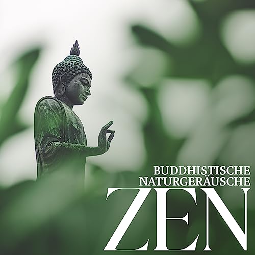 Buddhistische Naturgeräusche: Zen Meditationsmusik, Ruhige ...