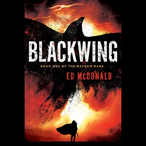 Blackwing: Raven's Mark, Book 1 (Audible Audio Edition): Ed McDonald ...