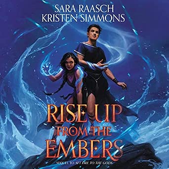 Rise Up from the Embers: 2 (Set Fire to the Gods) : Simmons, Kristen ...